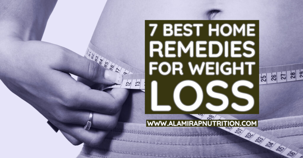 7 Best Home Remedies for Weight Loss