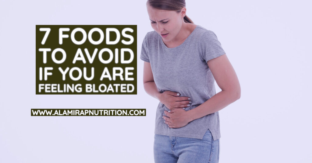 7 Foods to Avoid if You're Feeling Bloated